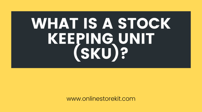 What is a Stock Keeping Unit (SKU)? Definition and Guide - Online Store Kit